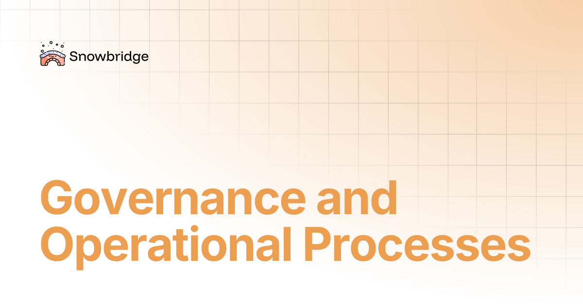 Governance and Operational Processes | Snowbridge